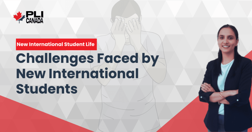 Challenged Faced by International Students - PLI Canada
