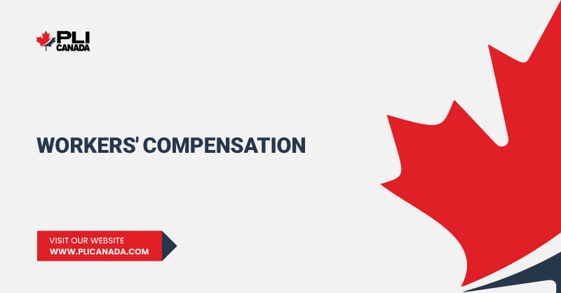 Workers' Compensation | PLI Canada